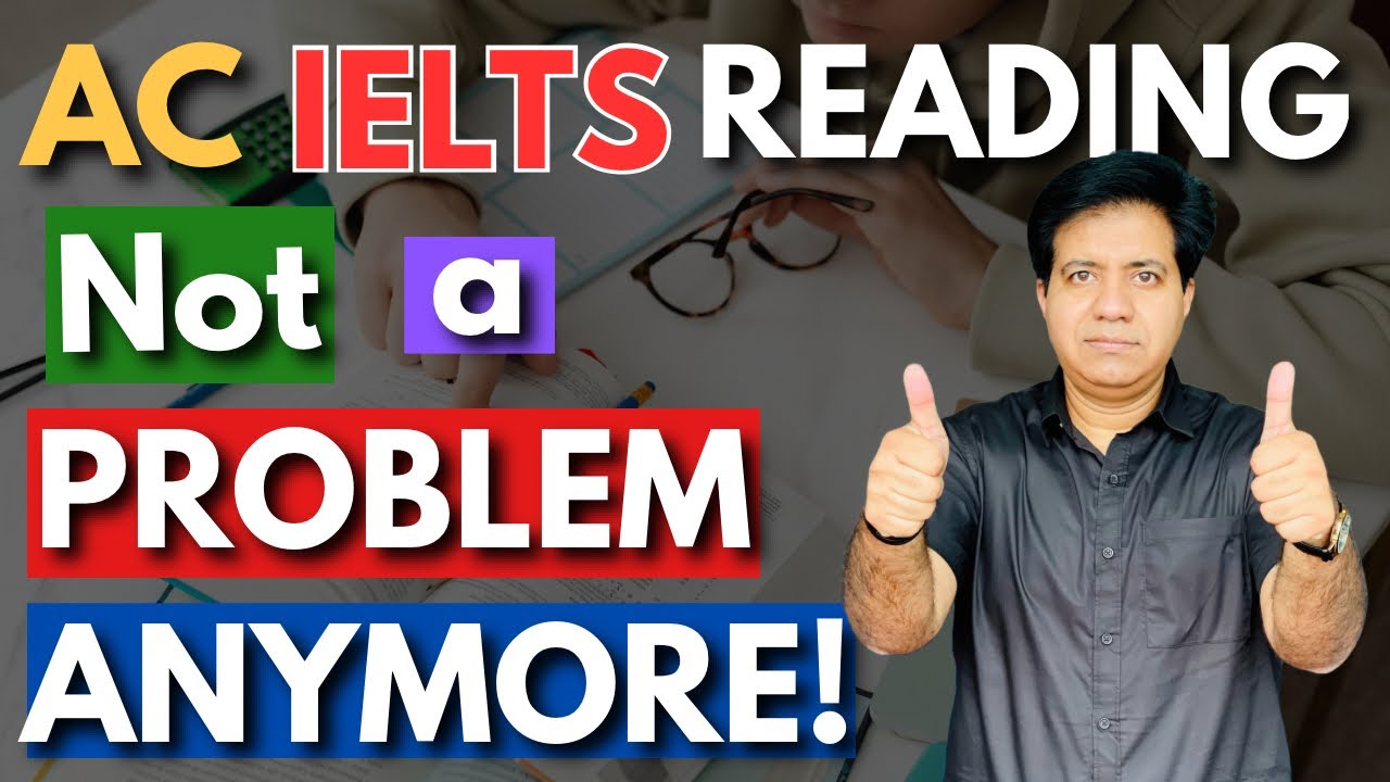 AC IELTS Reading: Not A Problem Anymore! By Asad Yaqub - YouTube