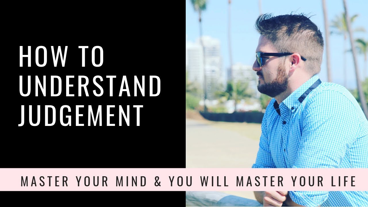 How To Understand Judgment - YouTube