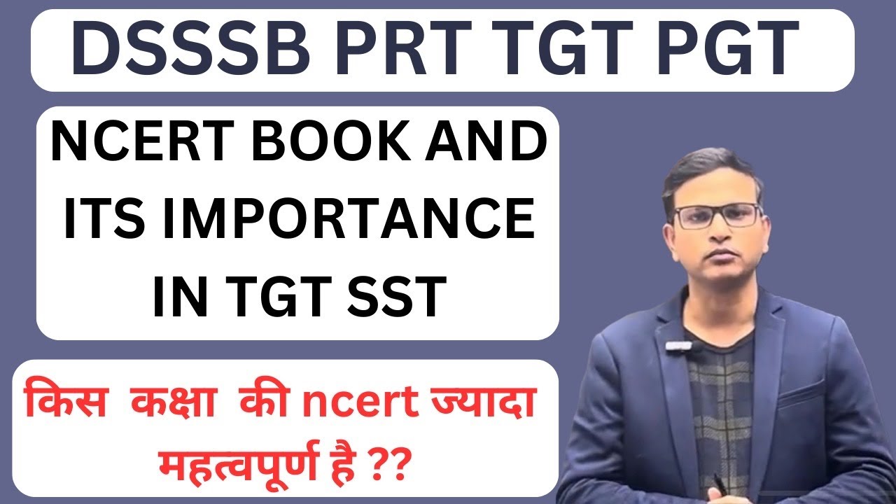 dsssb tgt sst ncert books role and its importance: which ncert is ...