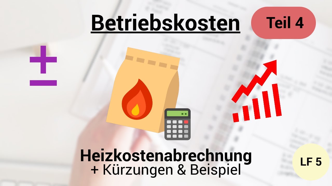 Heizkostenabrechnungen verstehen und erstellen - Betriebskosten Teil 4 - YouTube