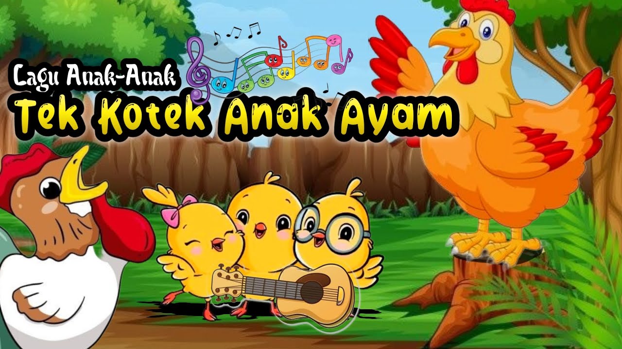 LAGU ANAK ANAK • TEK KOTEK (Anak Ayam) • LAGU POPULER ANAK ANAK ...