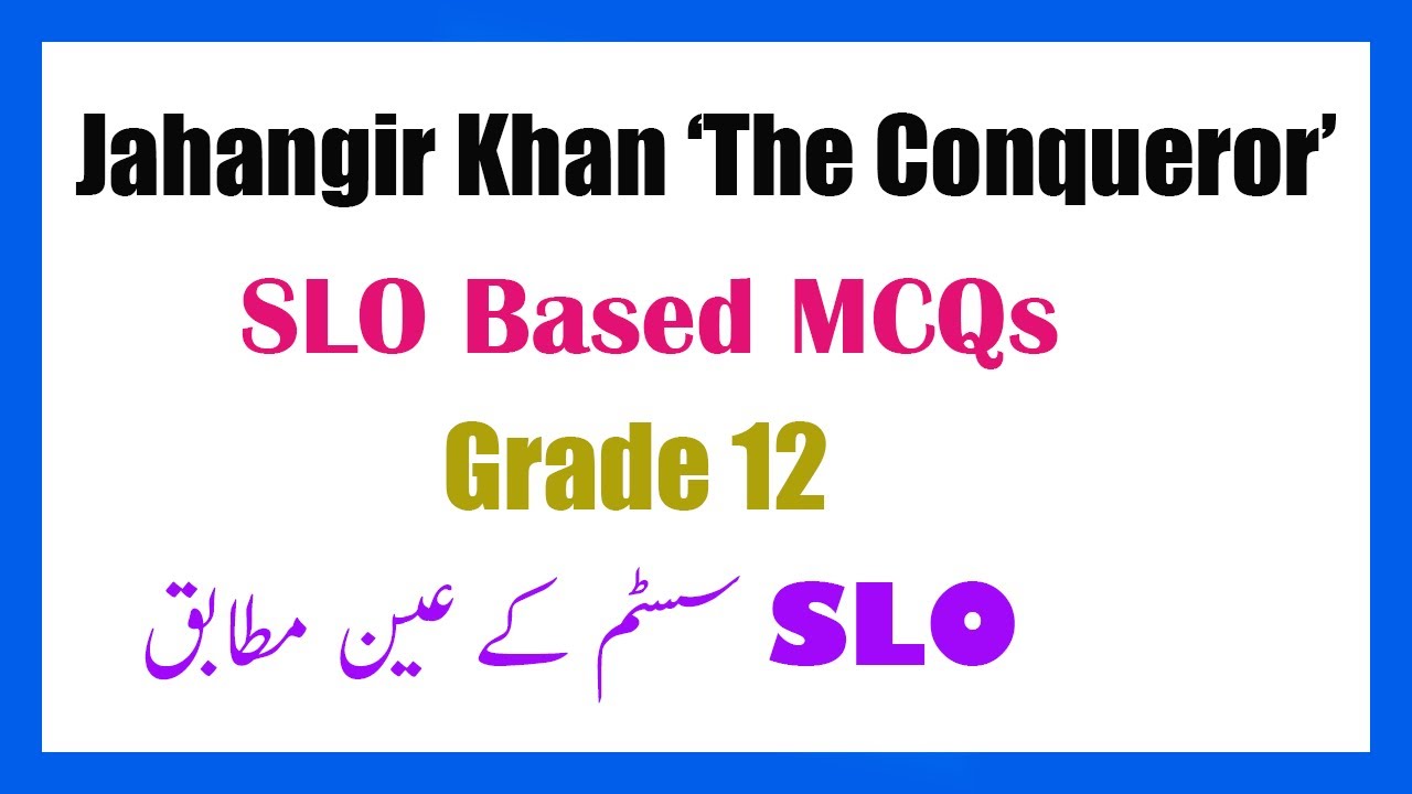 Jahangir Khan 'The Conqueror' Multiple Choice Questions Grade 12 | SLO ...