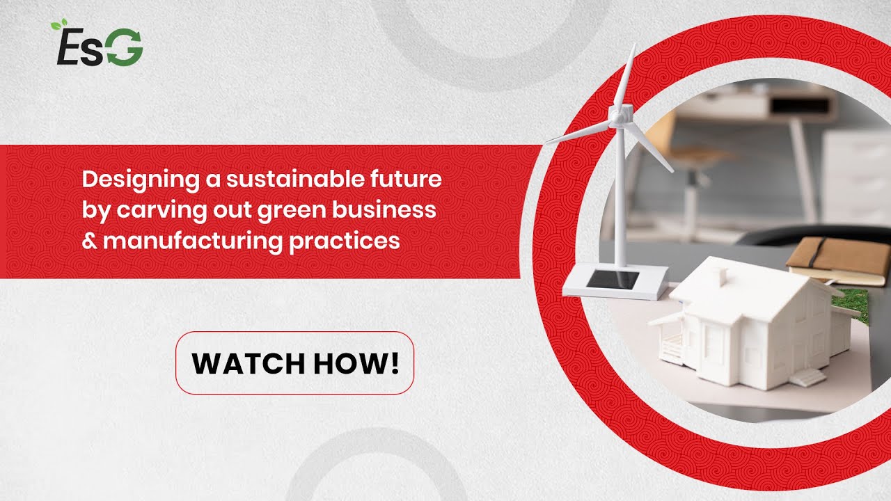 ESG | Designing a sustainable future by carving out green business ...