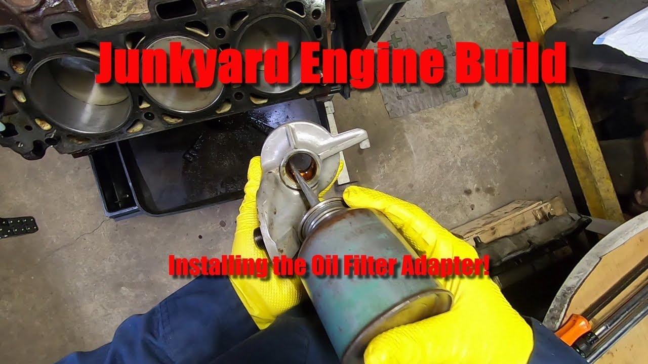 Junkyard Engine Build - Installing the Oil Filter Adapter - YouTube