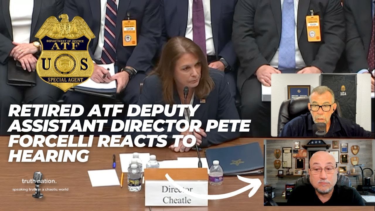 Retired ATF Deputy Assistant Director Reacts to House Oversight ...