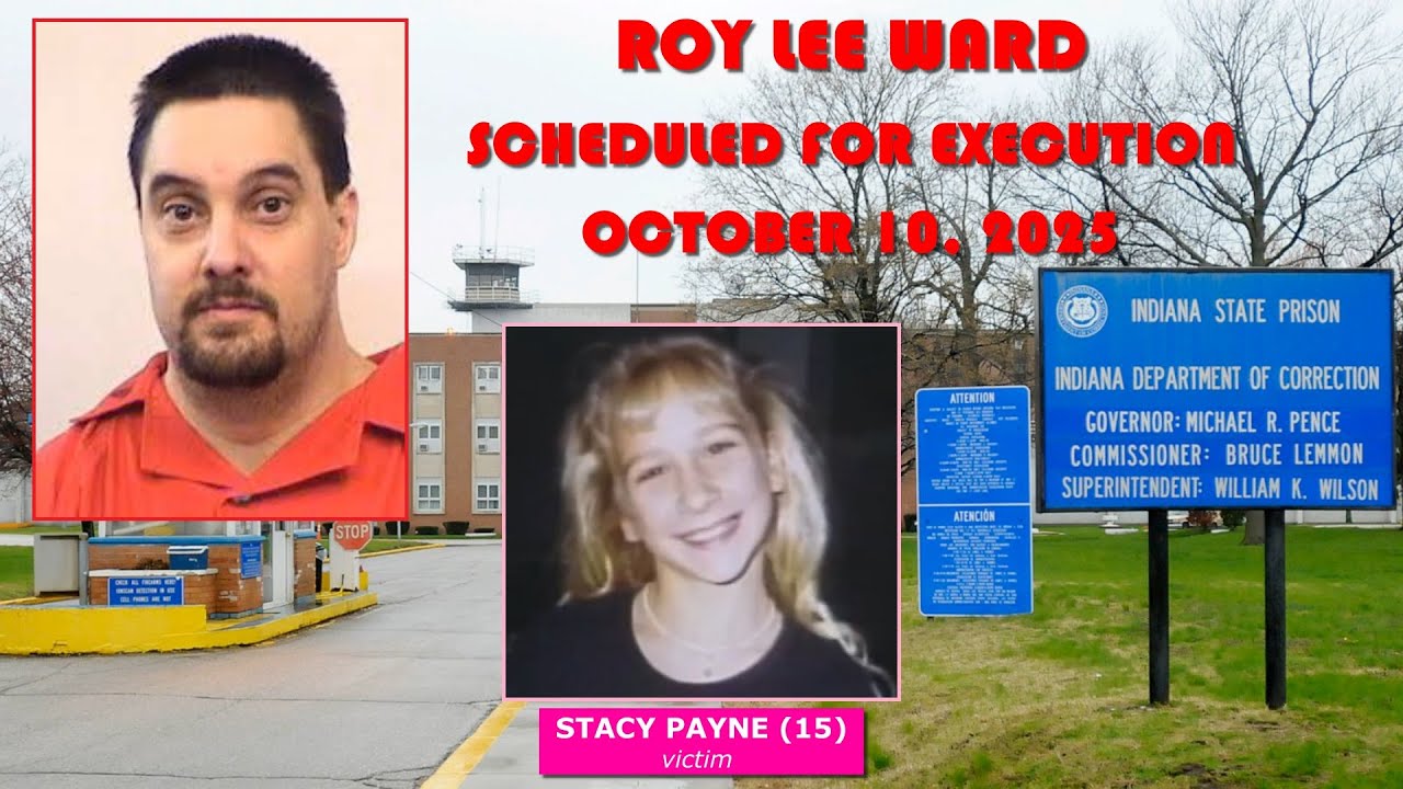 Scheduled Execution (10/10/25): Roy Lee Ward – Indiana Death Row ...