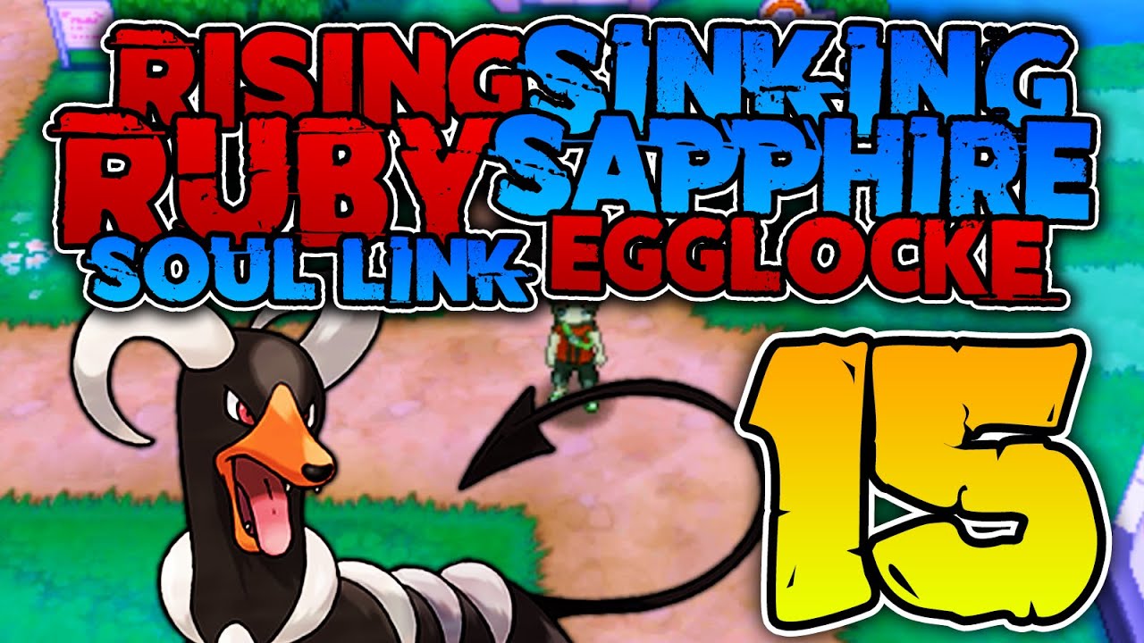 Pokémon Rising Ruby and Sinking Sapphire SOUL LINK EGGLOCKE ep 15 - GOT ...