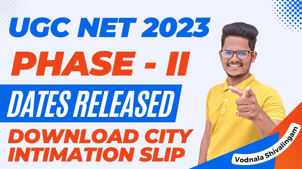 UGC NET Dec 2022 Phase II Exam dates Out | UGC NET 2023 | Vodnala ...