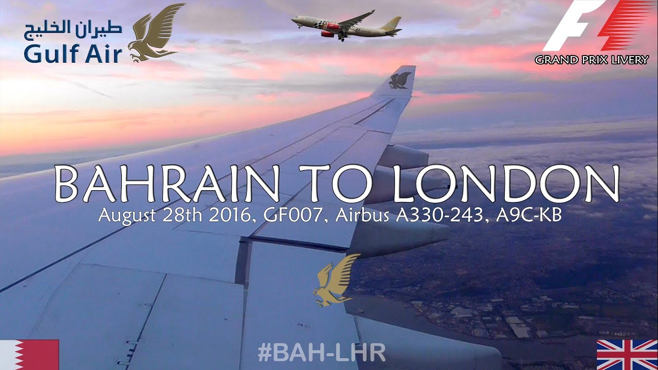 FLIGHT REPORT Gulf Air, Bahrain To London, GF007, Airbus A330-243, A9C ...