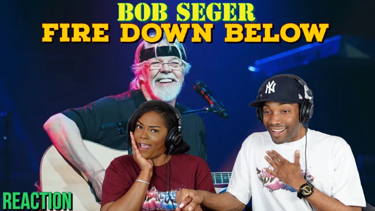 First time hearing Bob Seger “Fire Down Below” Reaction | Asia and BJ ...