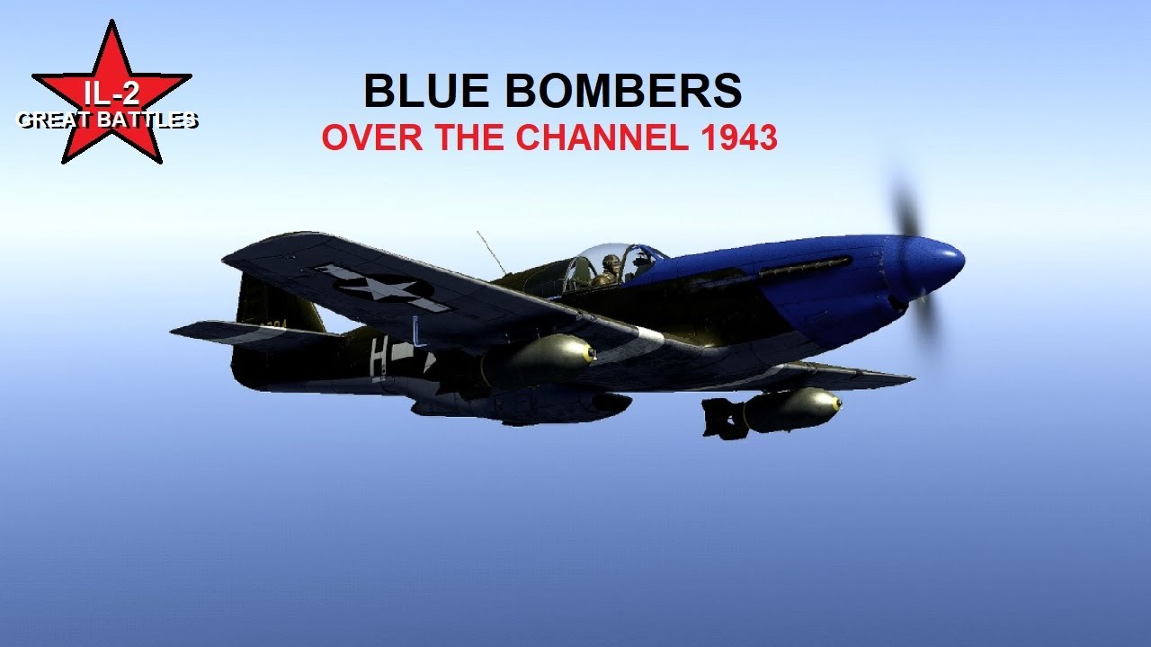 Blue Bombers Over the Channel 1943 IL-2 Great Battles Game Play # ...