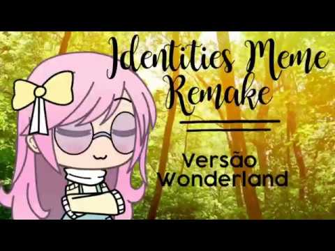 Identities Meme ||Remake|| — Yuni Chan