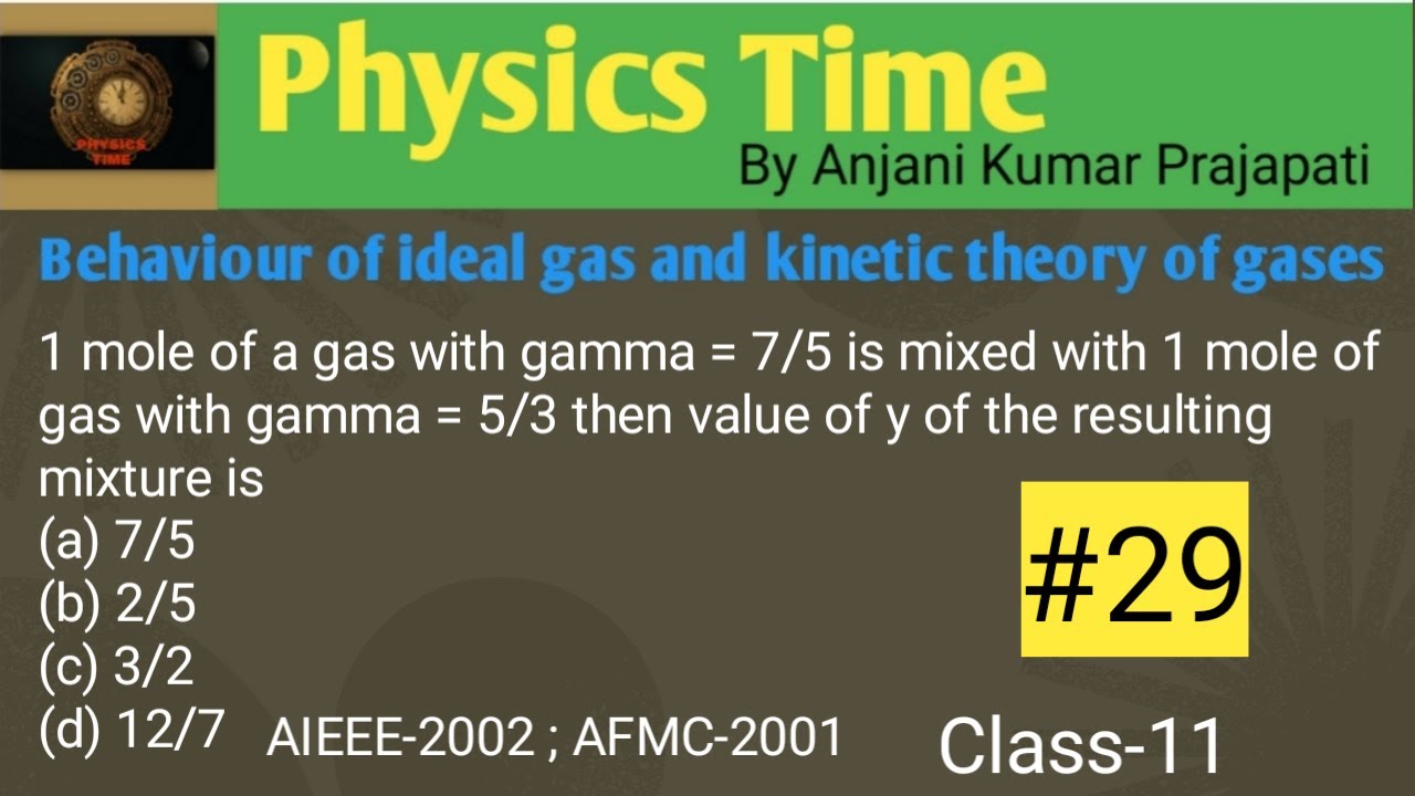 #29 1 mole of a gas with gamma = 7/5 is mixed with 1 mole ofgas with ...