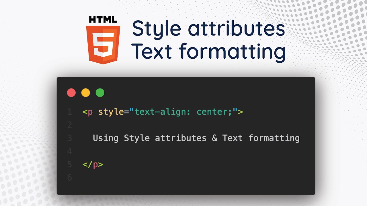 Html 103 Using Style Attributes And Text Formatting Youtube