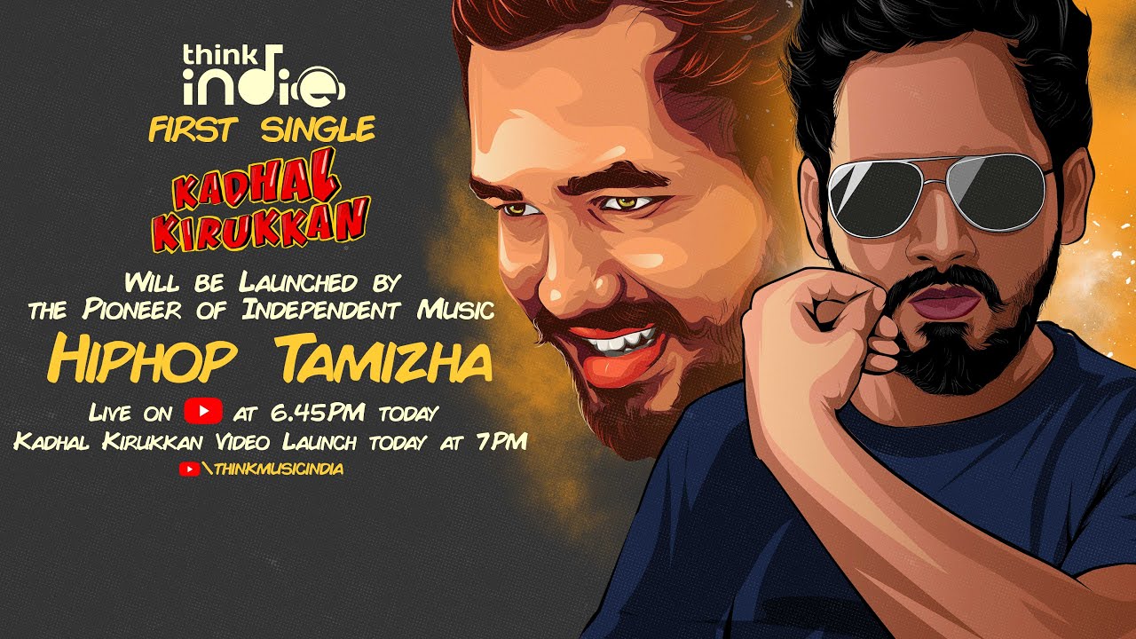 Think Indie 's First Single - "Kadhal Kirukkan" Launch by Hiphop ...