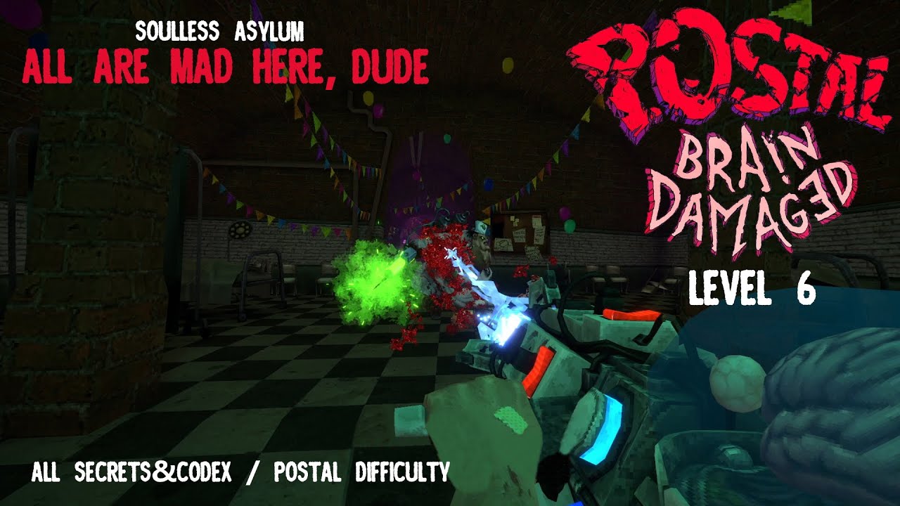 Postal: Brain Damaged - Level 6: All Are Mad Here, Dude (All Secrets ...