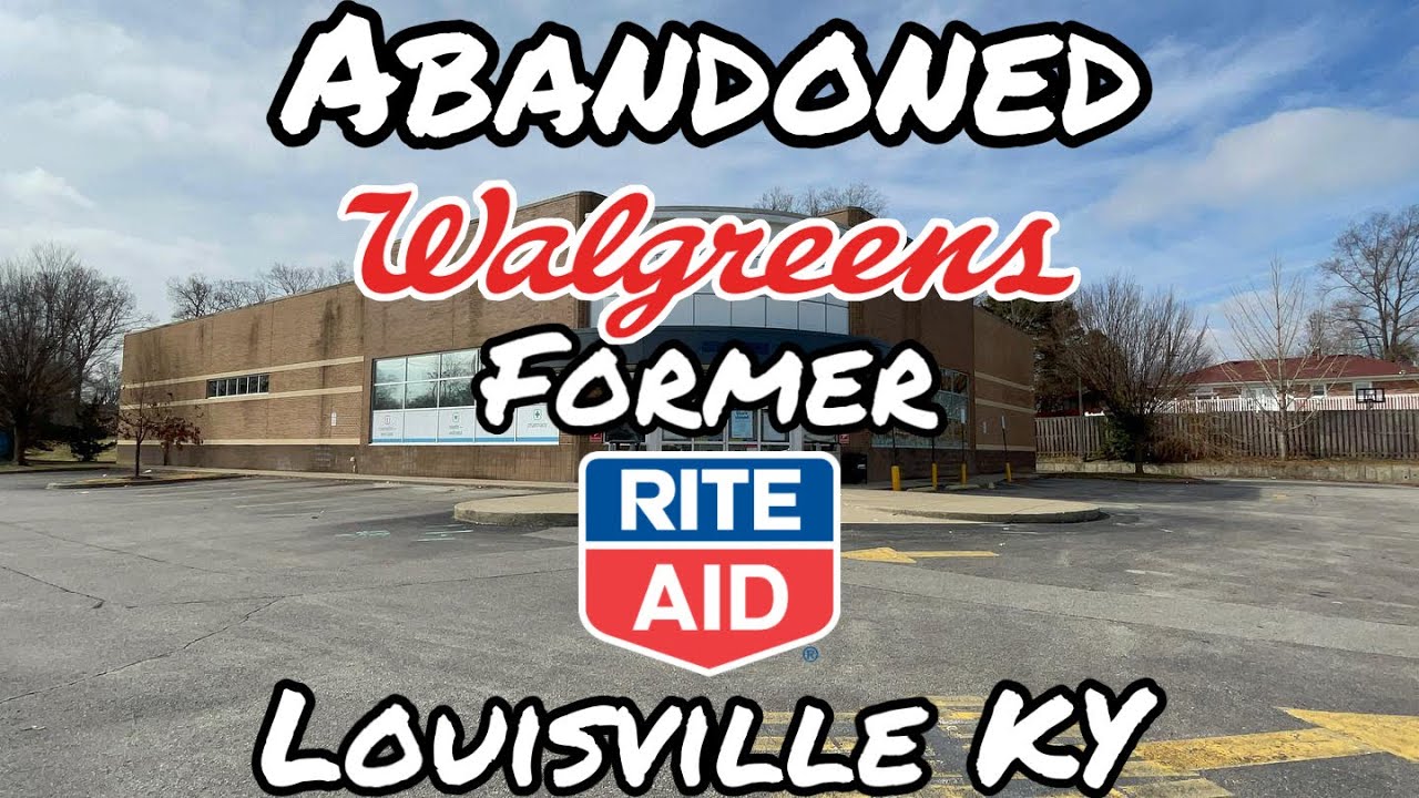 Abandoned Walgreen Former Rite Aid - Louisville KY - YouTube