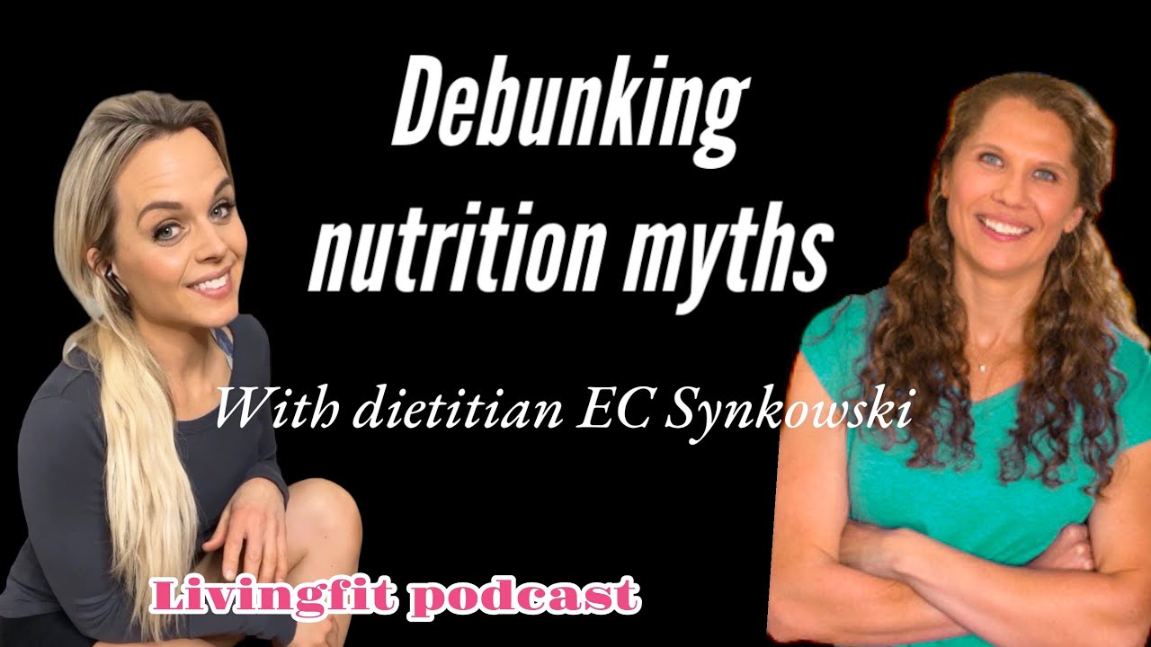 Debunking nutrition myths with Dietitian and Nutritionist EC Synkowski ...