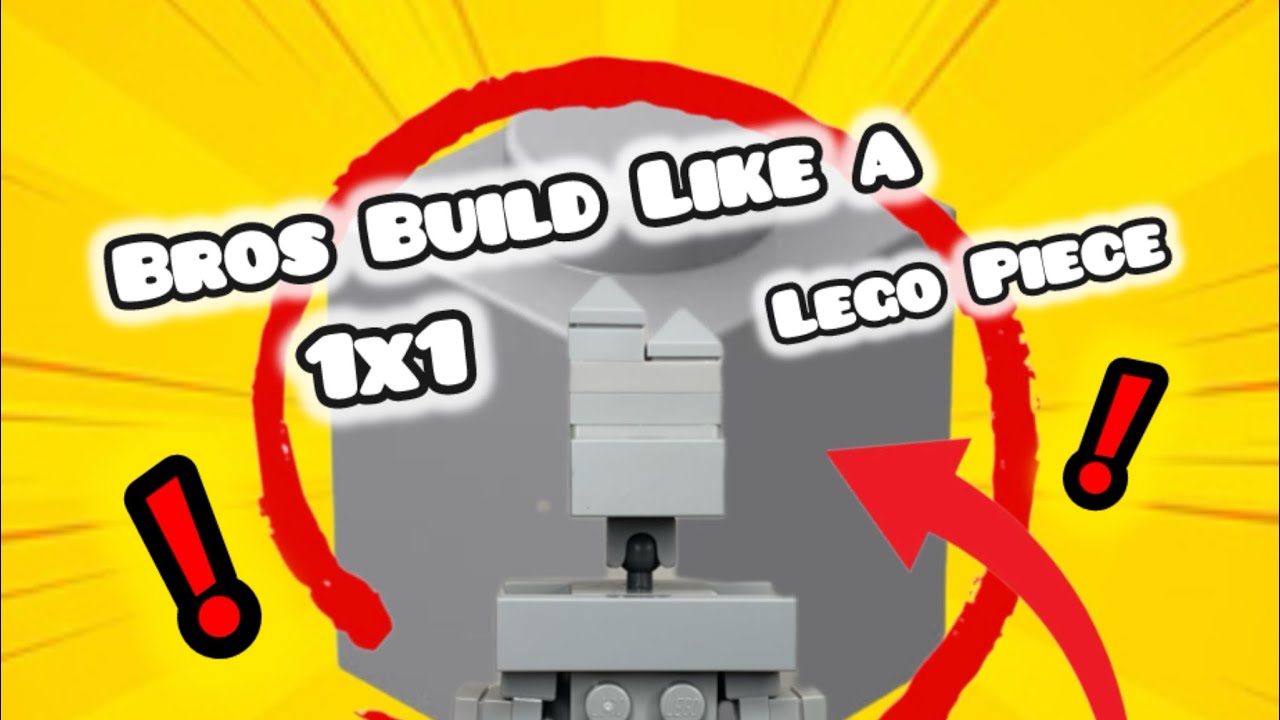Bros build like a 1x1 Lego piece! - YouTube