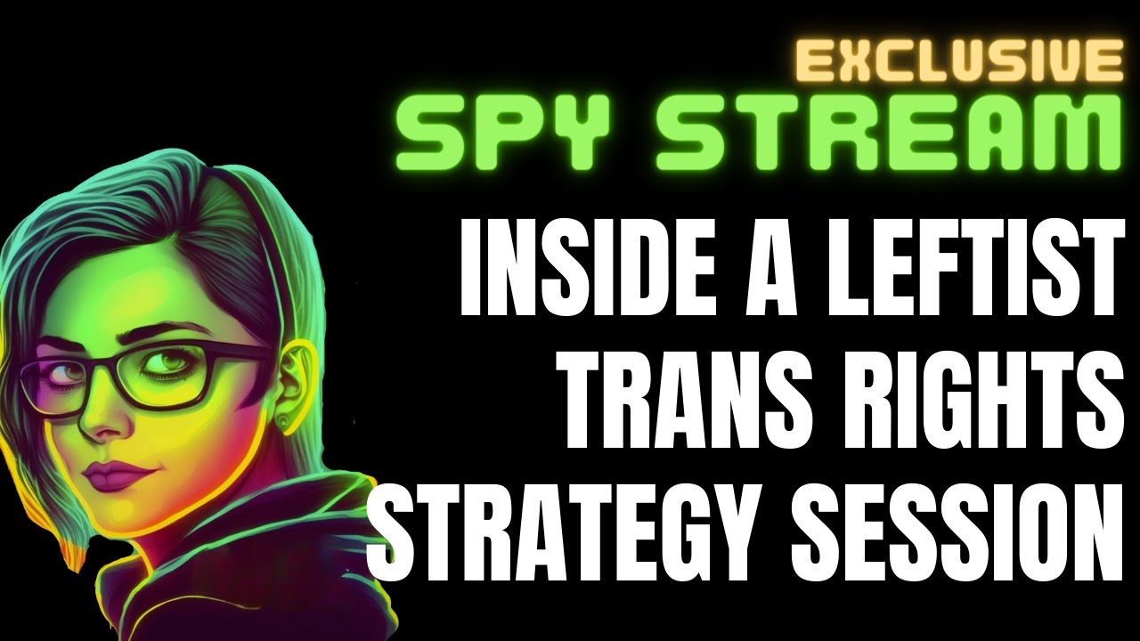 SPY STREAM: Inside a life leftist training about political messaging ...