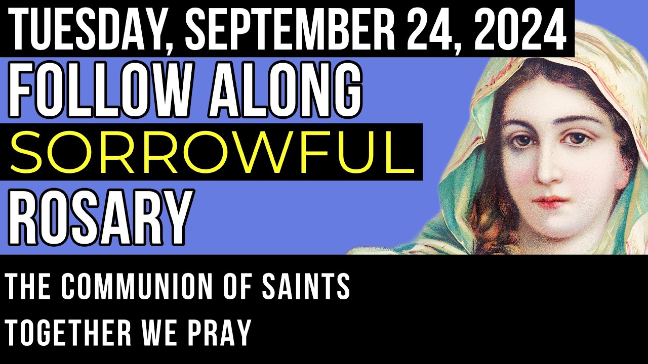 WATCH - FOLLOW ALONG VISUAL ROSARY for TUESDAY, September 24, 2024 - IN ...