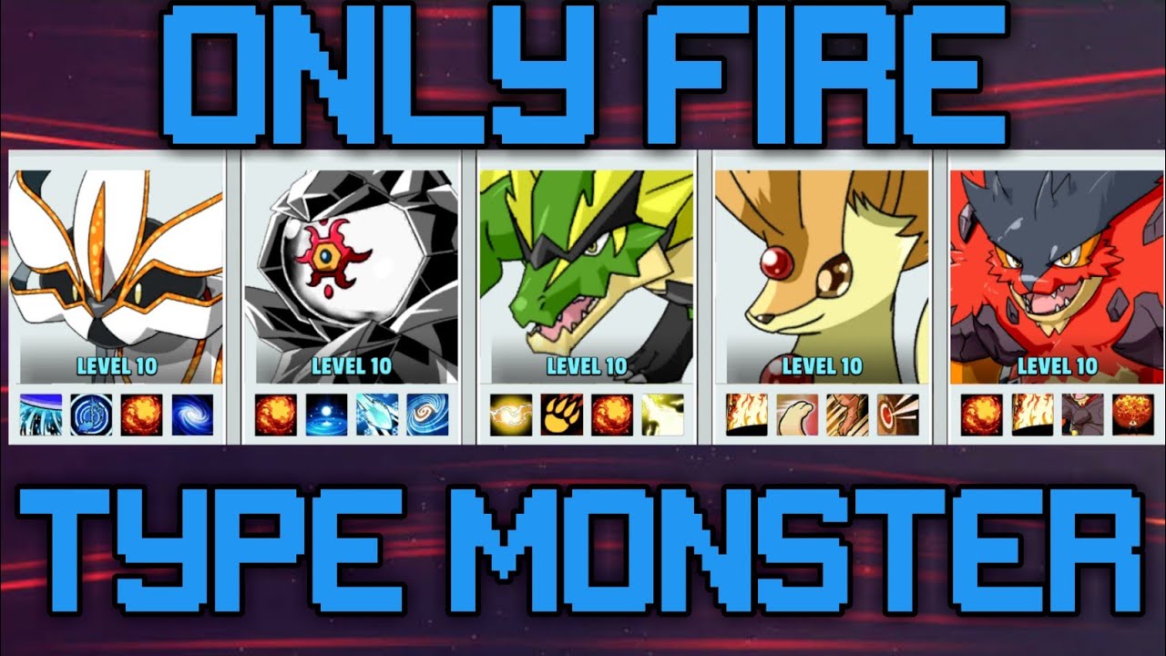 only fire type monster challenge. monster master challenge | RUFMAN ...
