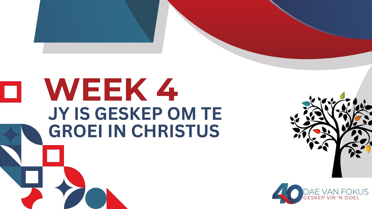 Jy is geskep om te groei in Jesus Christus | Week 4 | Marius Keyter ...