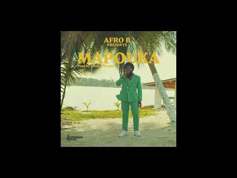 AFRO B - MAPOUKA (AUDIO)