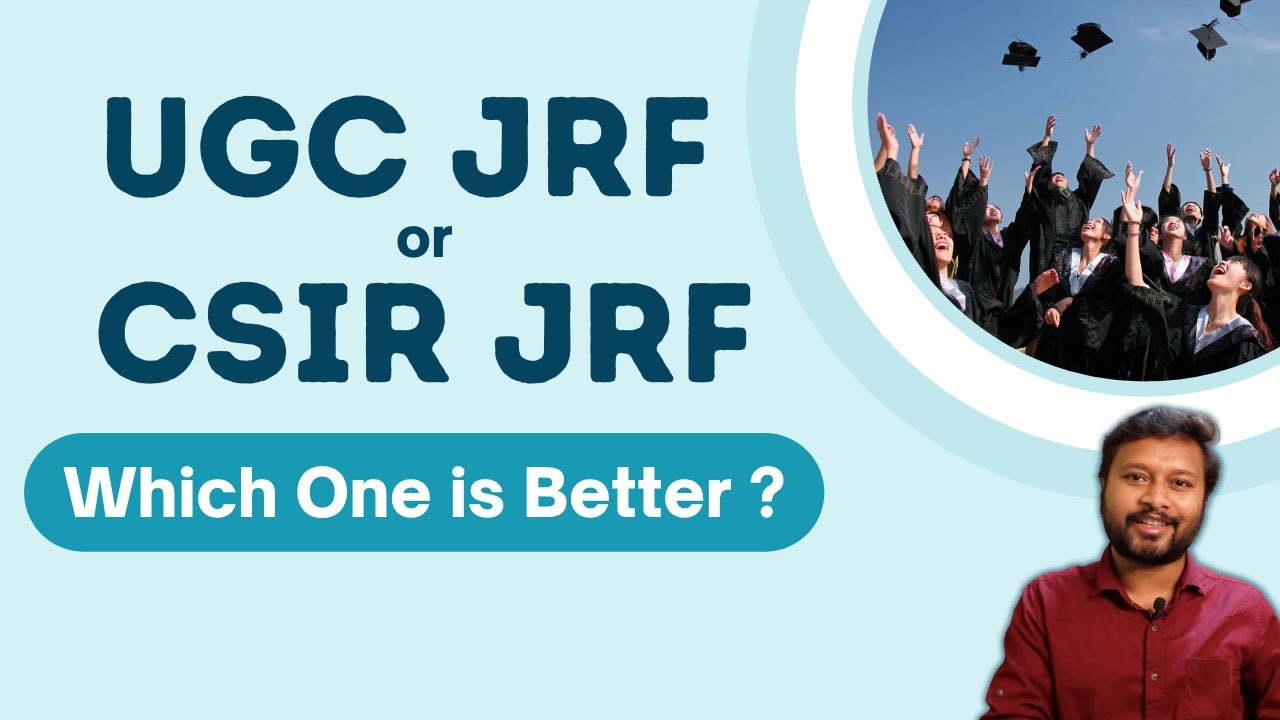 Difference Between UGC JRF & CSIR JRF | Which one is Better | All 'Bout ...