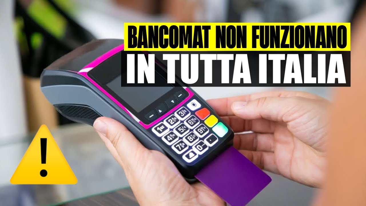 ATTENZIONE BANCOMAT NON FUNZIONANO IN TUTTA ITALIA: ECCO CHE COSA STA ...