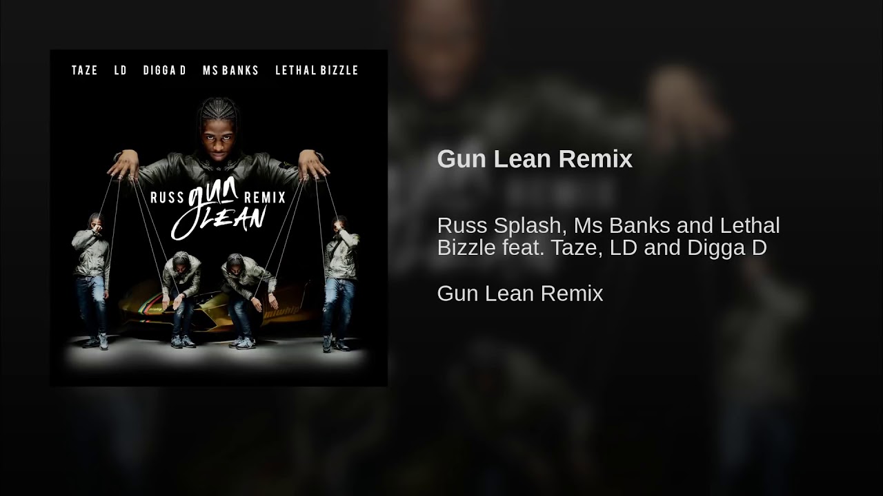 Russ - Gun Lean [ Remix ] ( Ft Taze , Ld , Digga D , Ms Banks & Lethal ...