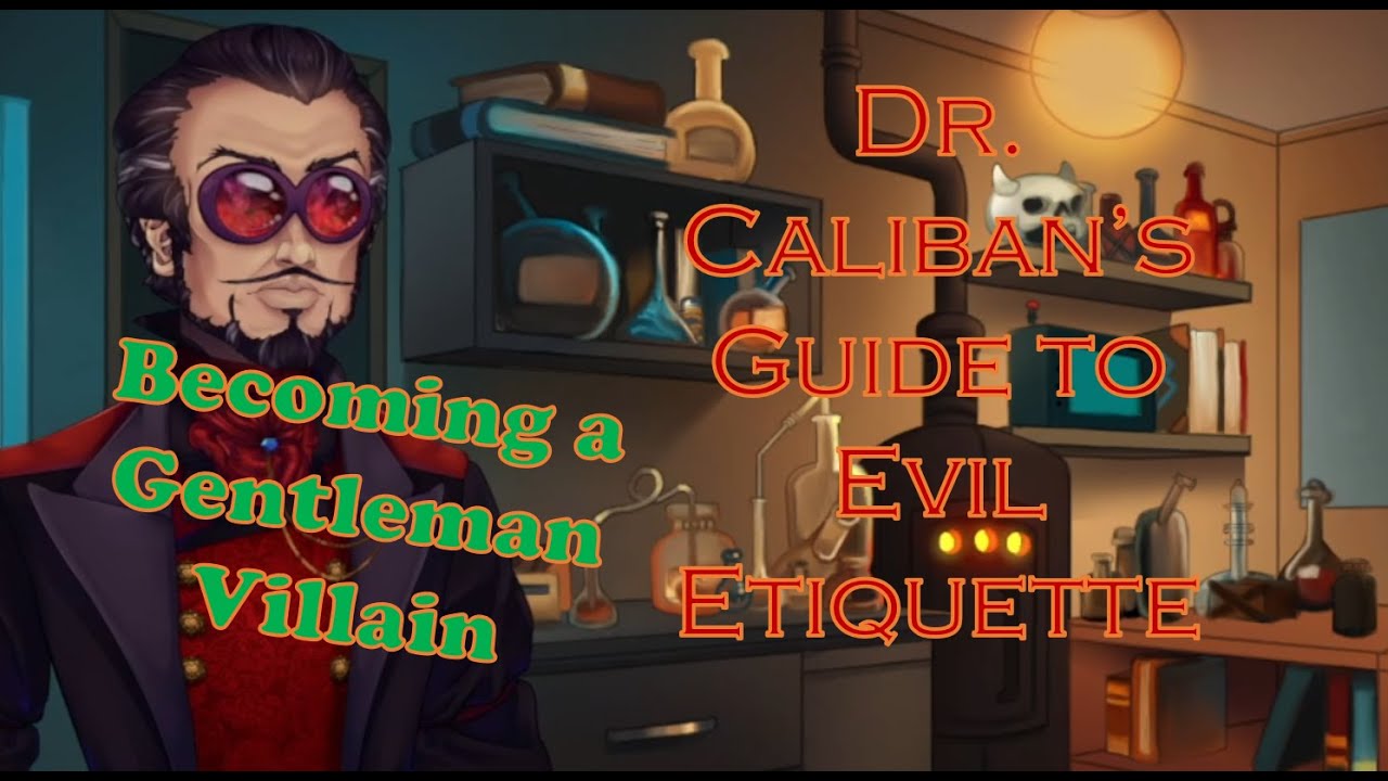 Evil Etiquette: Becoming a Gentleman Villain - YouTube
