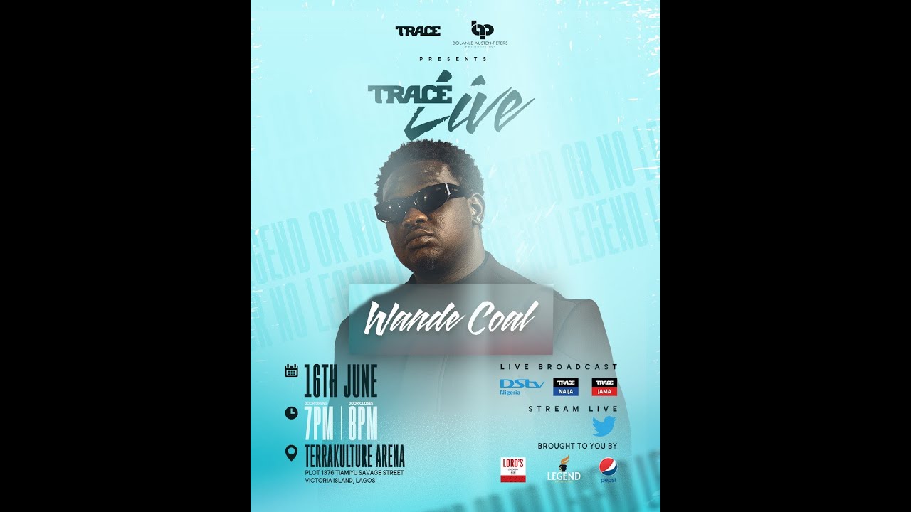 Trace Live with Wande Coal - #TraceLiveWandeCoal - YouTube