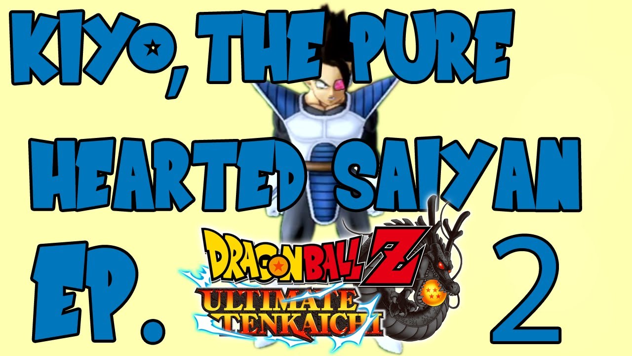 Dragon Ball Z Ultimate Tenkaichi - Fan Fiction - Kiyo, The Pure Hearted Saiyan - Episode 2 【HD ...