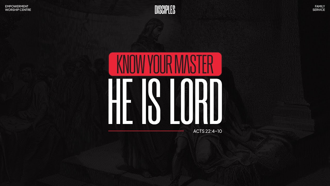 EWC || SECOND FAMILY SERVICE - KNOW YOUR MASTER _ HE IS LORD || 7:00 AM ...