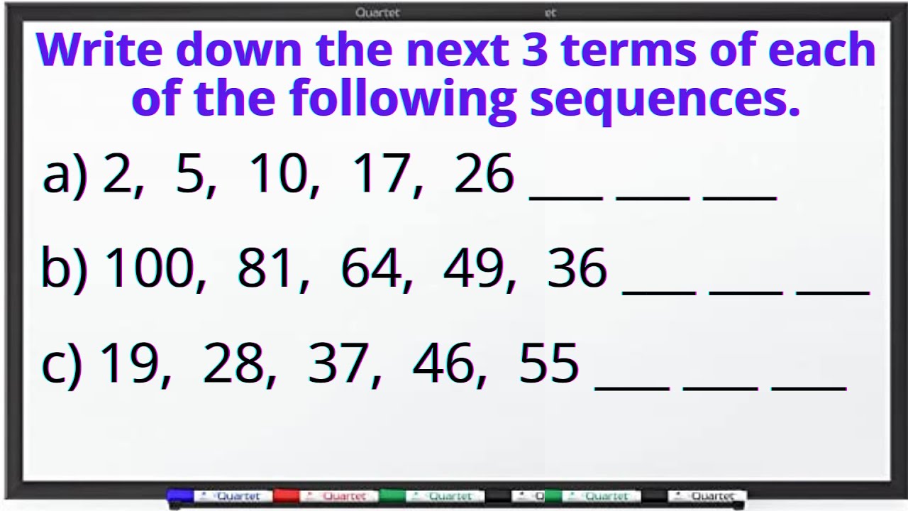 HOW TO WRITE THE NEXT 3 TERMS IN THE SEQUENCE PATTERNS SEQUENCES HOW TO WRITE THE NEXT 3 TERMS IN THE SEQUENCE PATTERNS SEQUENCES