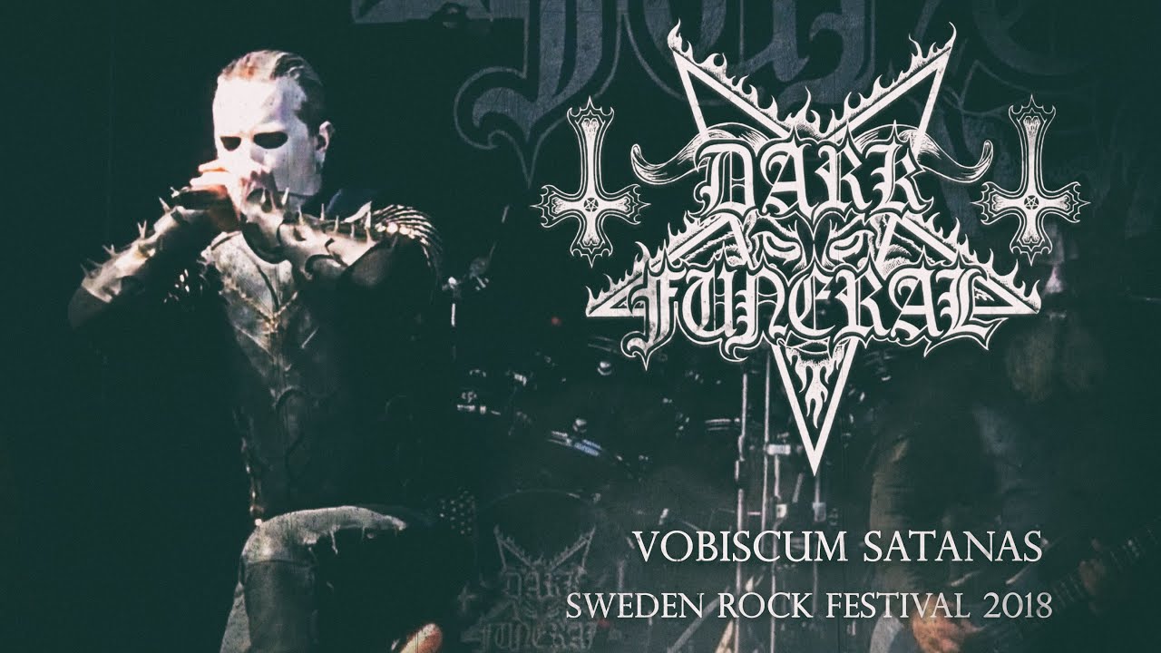 Dark Funeral - Vobiscum Satanas @ Sweden Rock Festival 2018 - YouTube