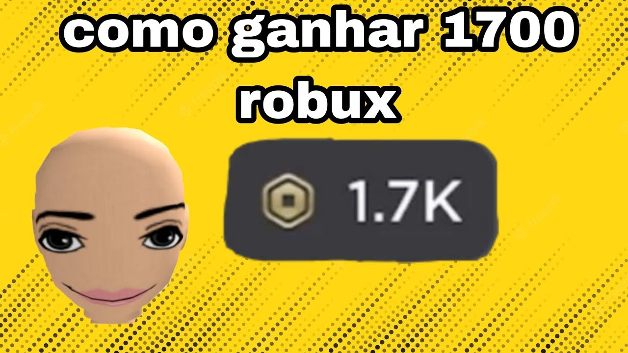 como ganhar 1700 robux facil - YouTube
