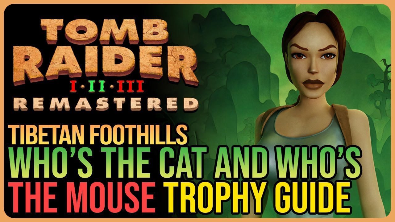 Who’s the Cat and Who’s the Mouse Achievement – Tomb Raider 2 ...