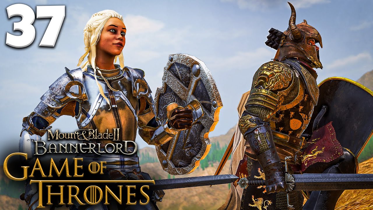 FOR VICTORY! - Mount & Blade 2: Game Of Thrones Mod - Part 37 - YouTube