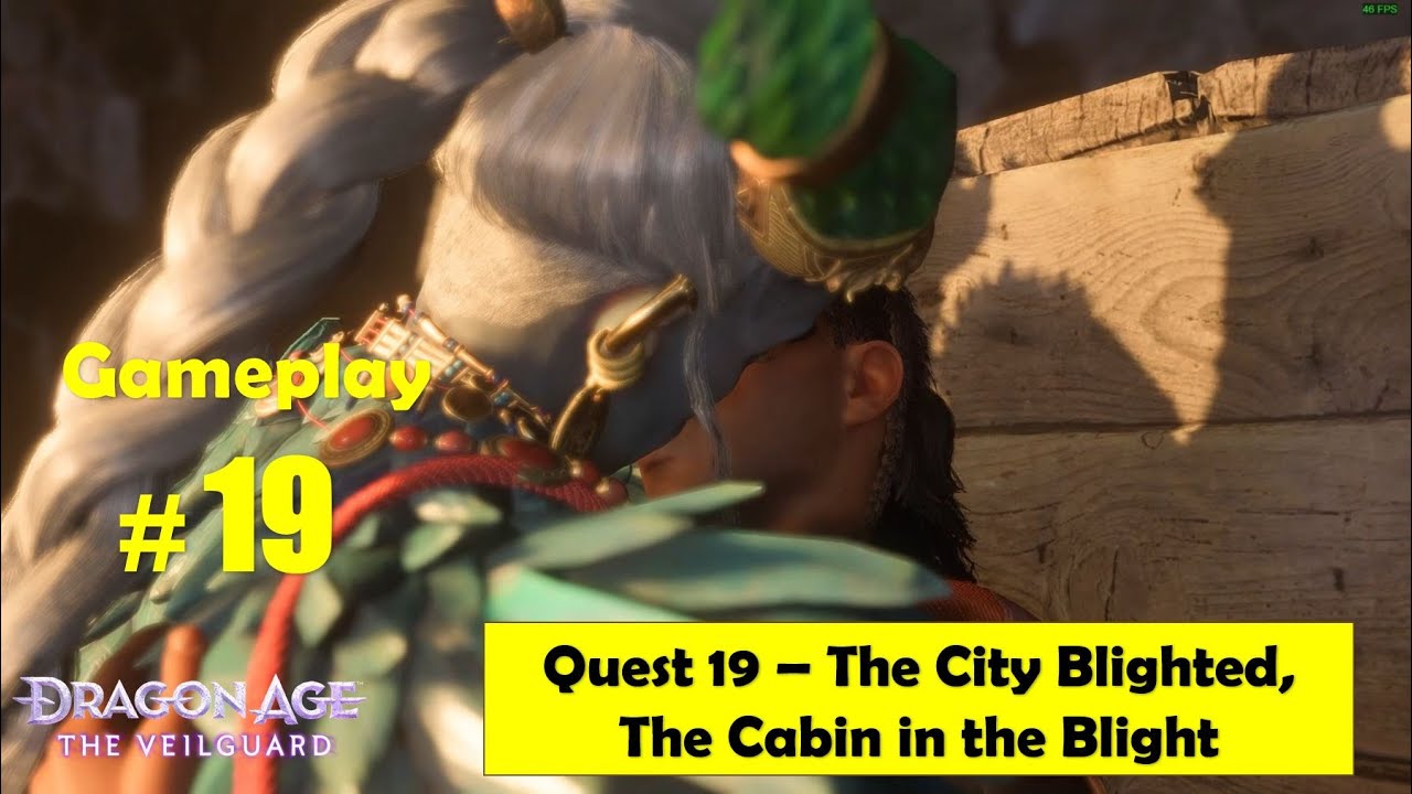 Dragon Age the Veilguard - The City Blighted, The Cabin in the Blight ...