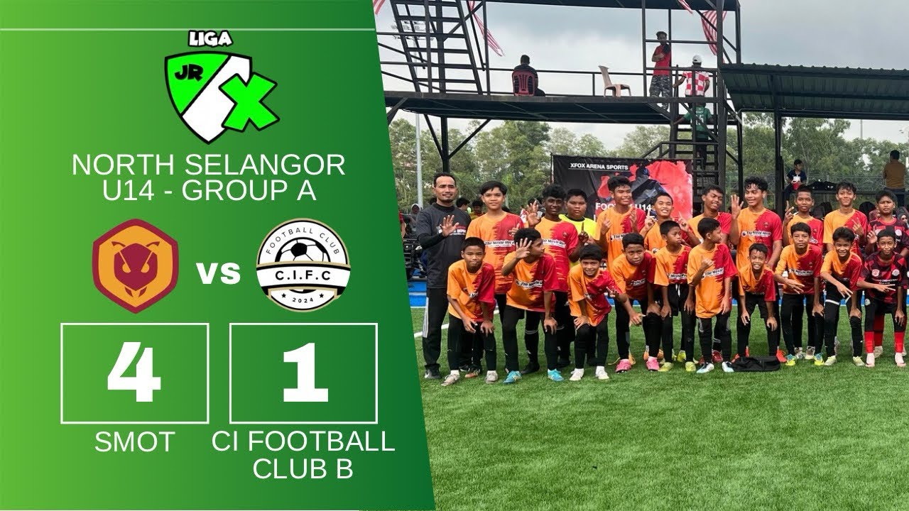 Liga Junior X 2024 Season B | U14 | Group A | SMOT FC vs CI FOOTBALL ...