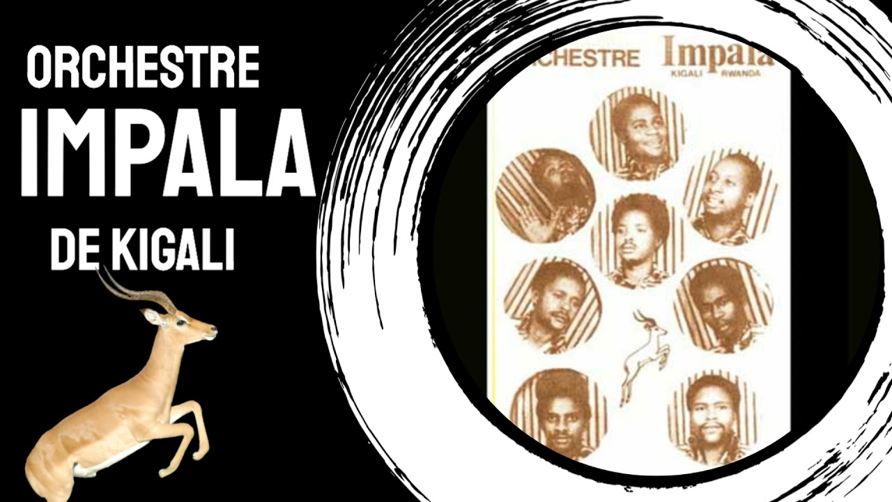 Intwari yaratabaye Semu Ya Orchestre Impala de Kigali-Intwari ...