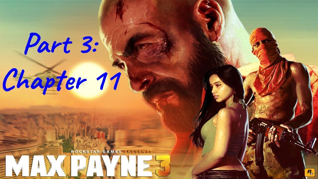 Let's Play Max Payne 3 Part 3: Chapter 11 - YouTube