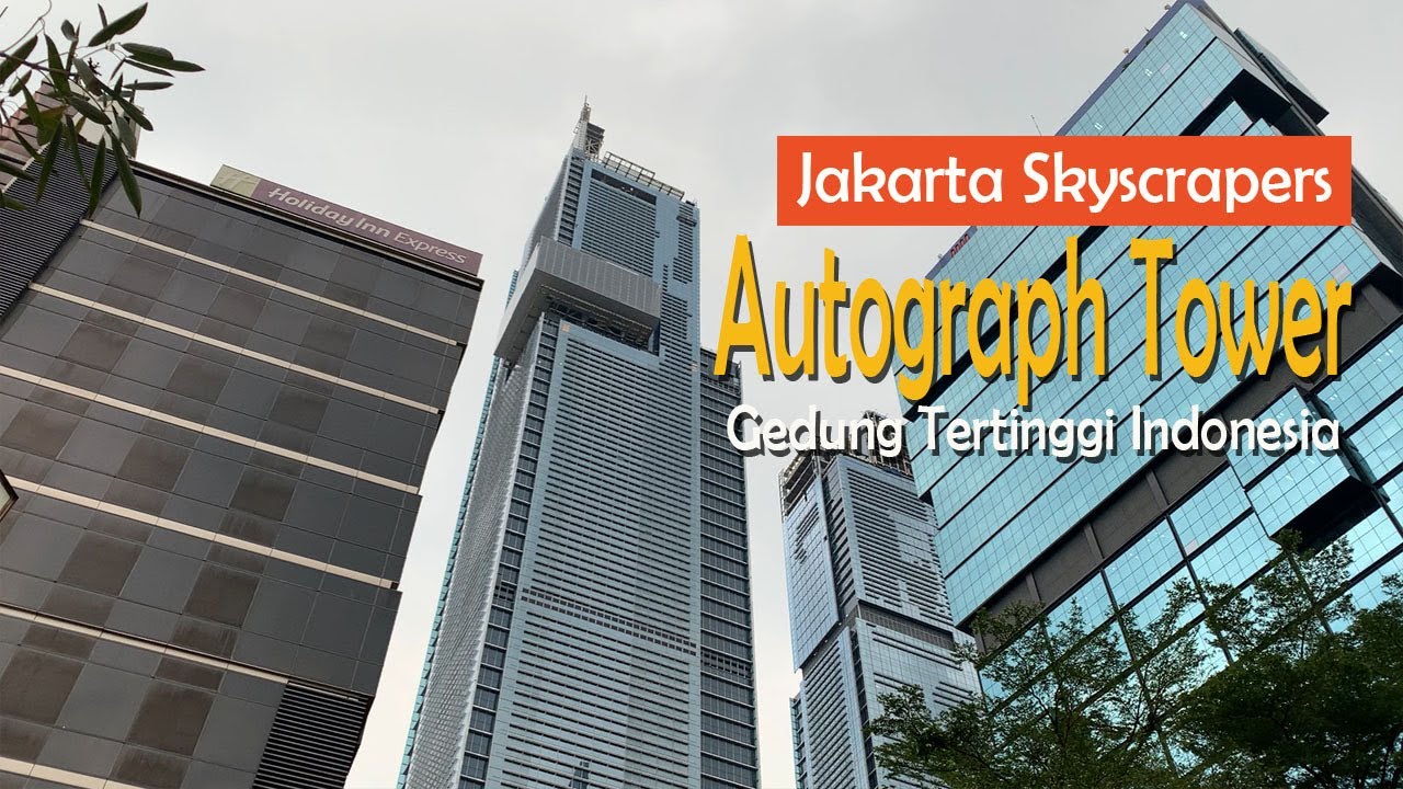 Jakarta Skyscrapers, Autograph Tower, 4 bulan lalu - YouTube