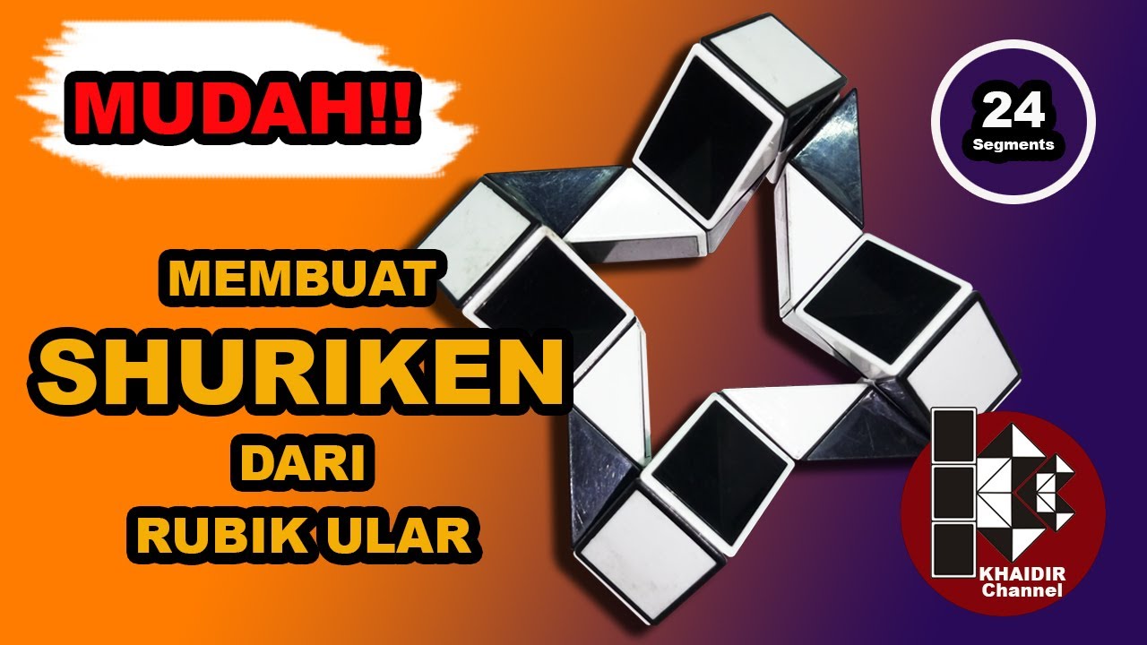 Cara Membuat Shuriken dari Rubik Ular || Rubik's Snake Shuriken || 24 ...