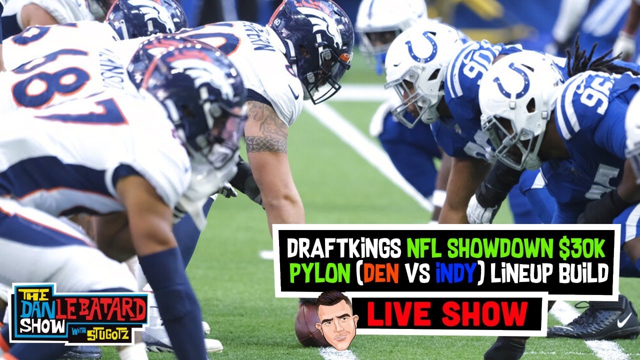 Draftkings NFL Showdown $30K Pylon (DEN vs INDY) Lineup Build + Week 5 ...