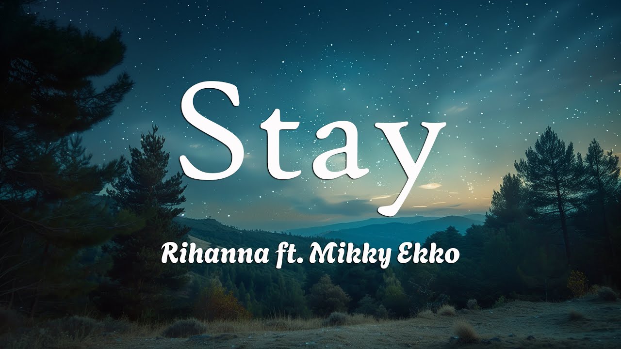 Rihanna - Stay ft. Mikky Ekko (Lyrics) - YouTube
