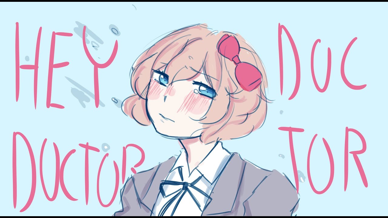 Hey Doctor Doctor - DDLC animatic - YouTube
