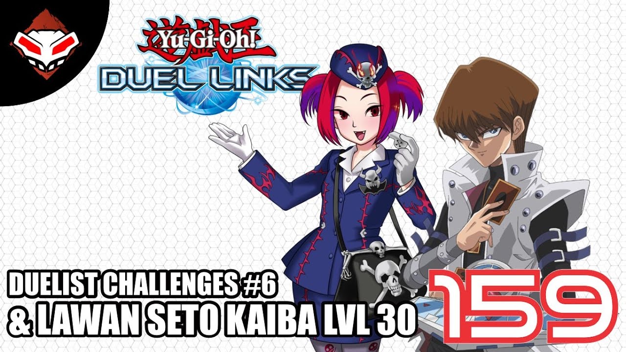 Yu-Gi-Oh! Duel Links - (159) Duelist Challenges #6 & Lawan Seto Kaiba Lvl 30 - YouTube